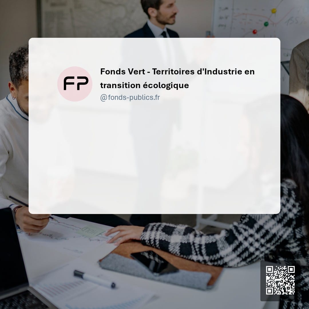 Fonds Vert Territoires d'Industrie transition écologique